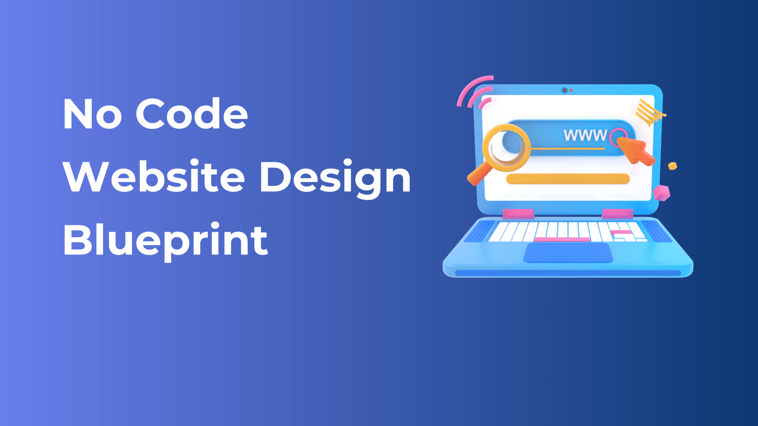 No Code Website Design Blueprint Digital Pushkraj Academy